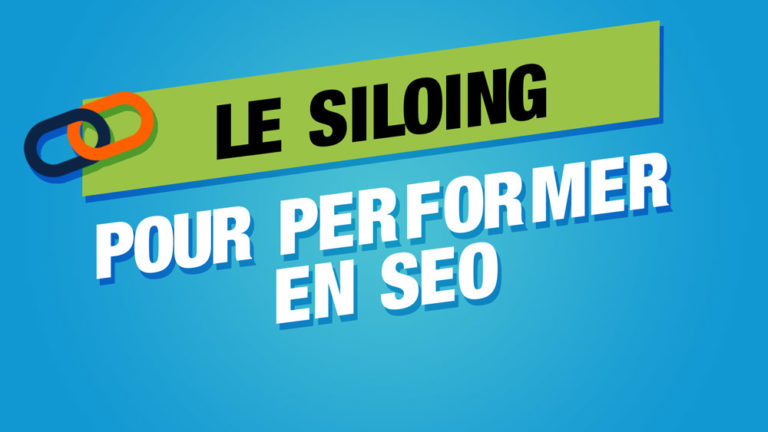 Siloing SEO : quel est l’impact sur la visibilité de votre site web
