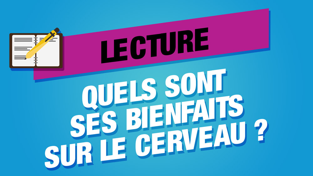 Bienfaits de la lecture : les 9 avantages sur le cerveau