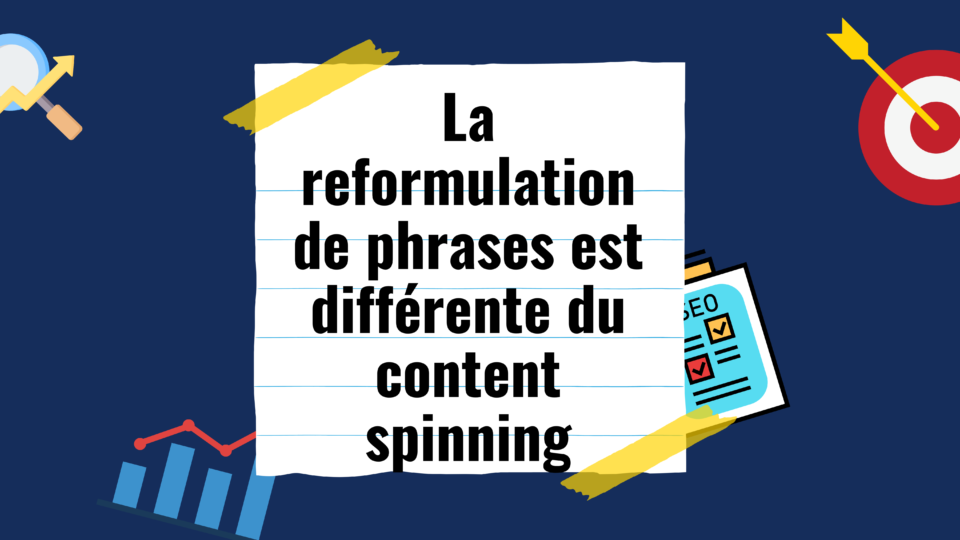 Reformulation de phrase : comment reformuler sans paraphraser