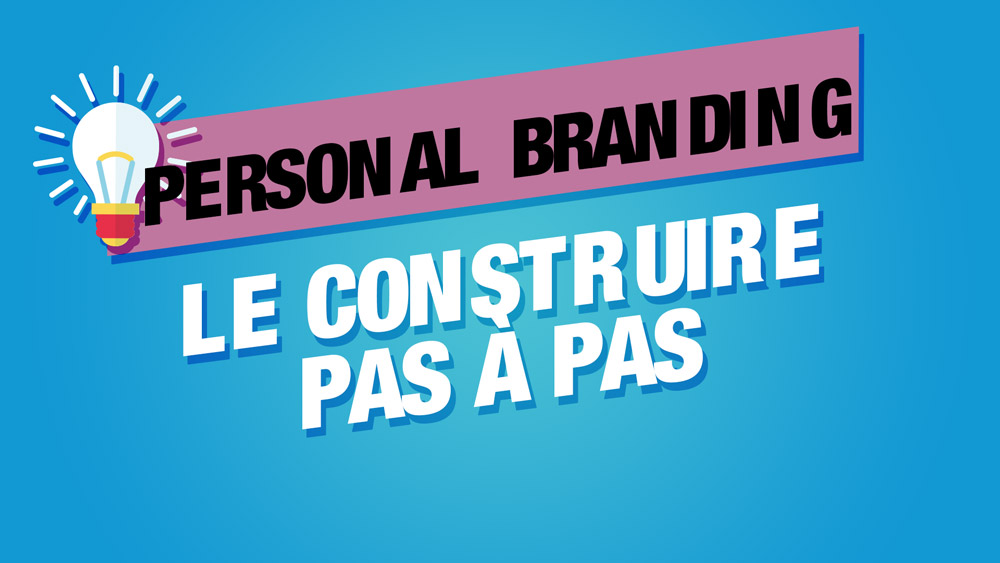 Construire son personal branding de rédacteur web en 5 étapes